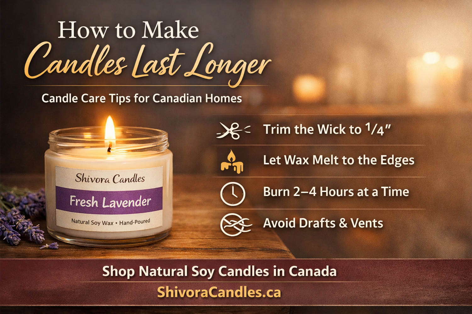 How to Make Candles Last Longer | Candle Care Tips Canada ...